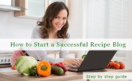 How to start a successful recipe blog in 4 easy steps
